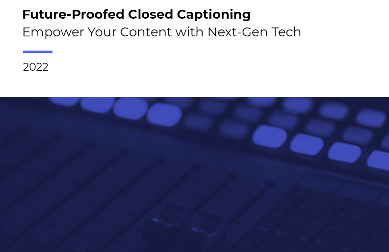 Ai-Media | Future-proofed closed captioning